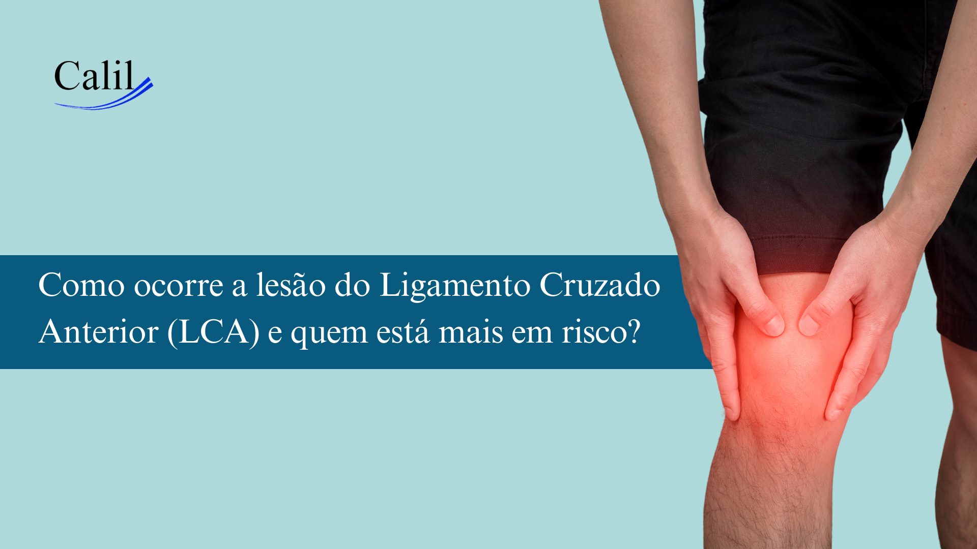 Como ocorre a lesão do Ligamento Cruzado Anterior (LCA) e quem está ...